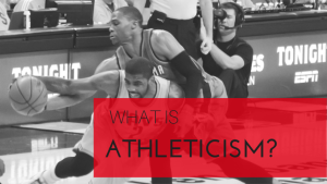 What is Athleticism? - Robertson Training Systems