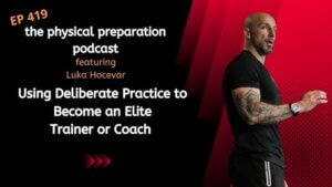 Luka Hocevar on Using Deliberate Practice to Become an Elite Trainer or Coach - Robertson ...